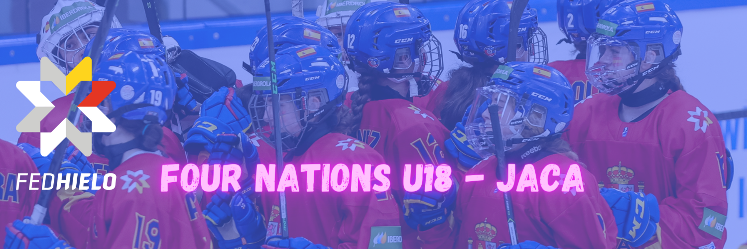 Four Nations U18 - Jaca 2024 - Hockey Hielo Femenino